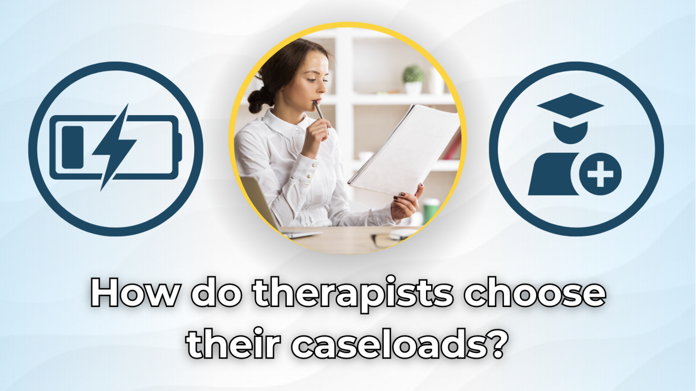 How do therapists choose their caseloads? | Lighthouse Therapy