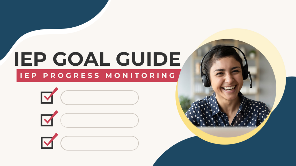 IEP Progress Monitoring: How to Track and Measure Student Success ...