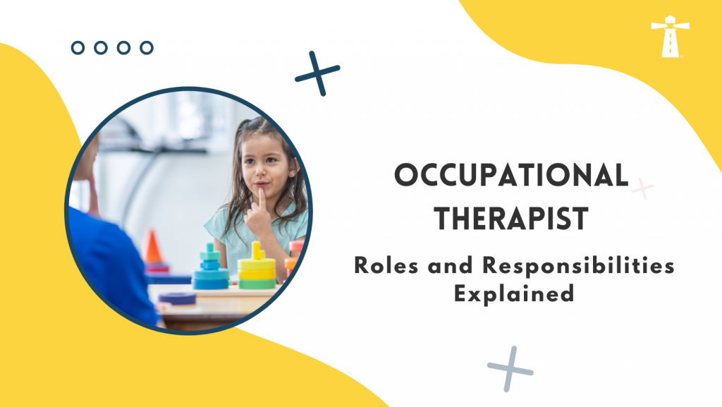 What Does an Occupational Therapist Do? | Lighthouse Therapy