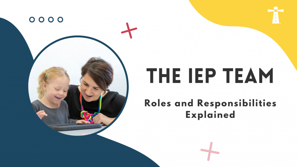IEP Team Roles and Responsibilities Explained | Lighthouse Therapy