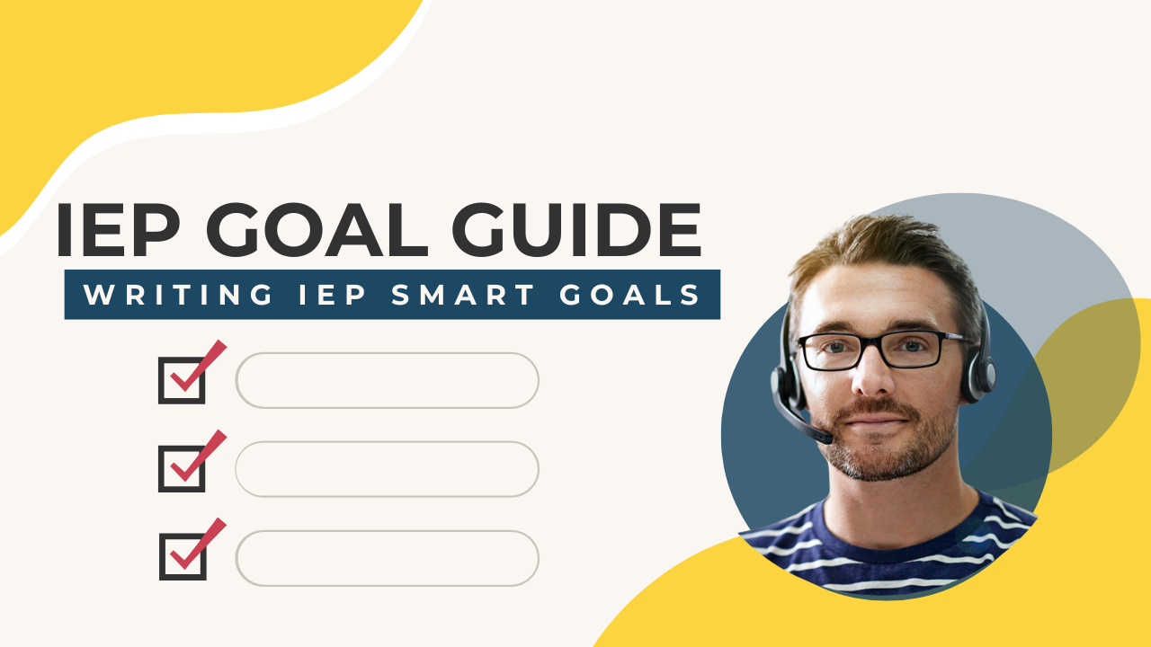 IEP SMART Goals: How to Write Measurable and Effective Goals ...