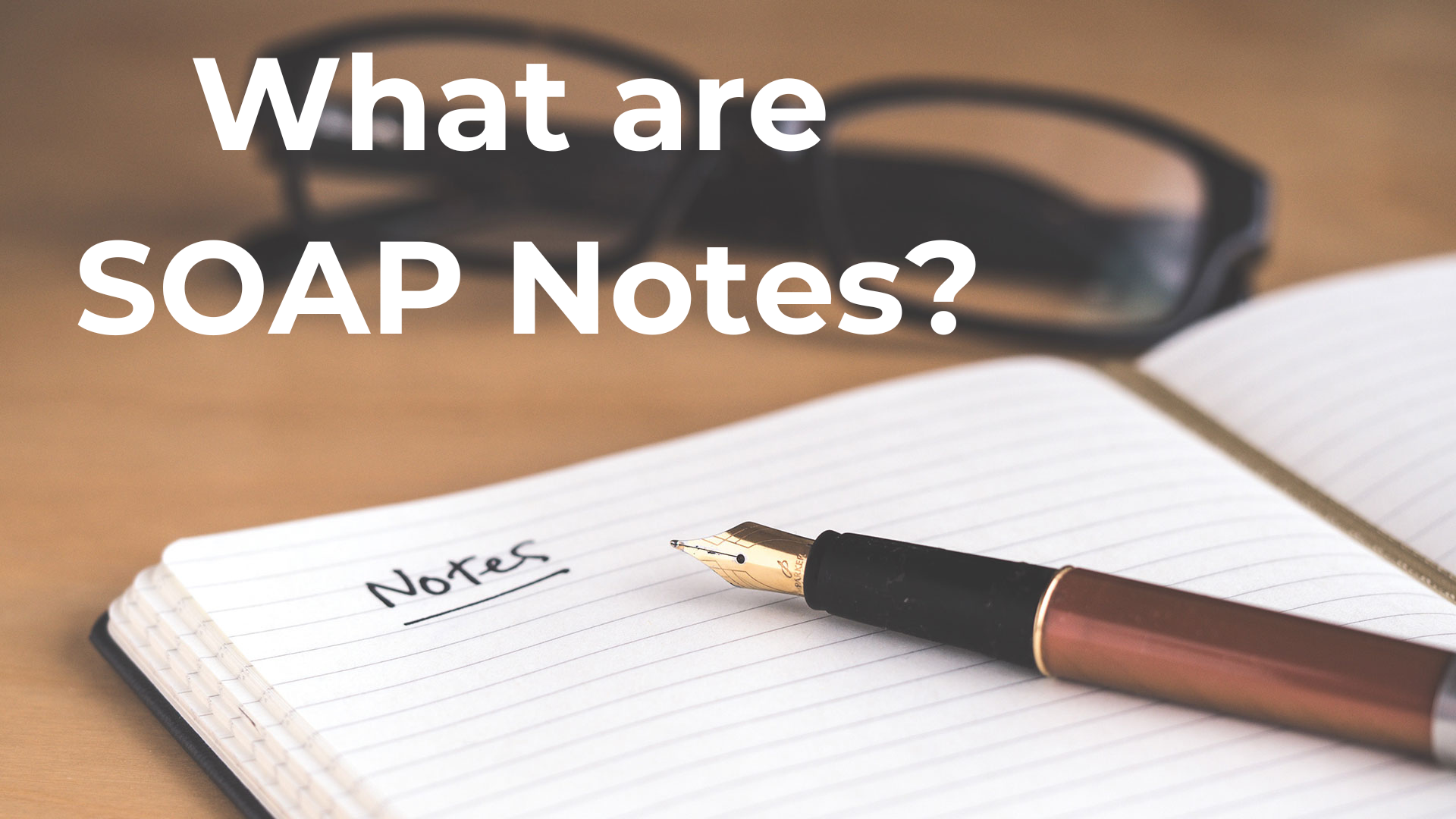 SOAP Notes [2023 Update] | Lighthouse Therapy